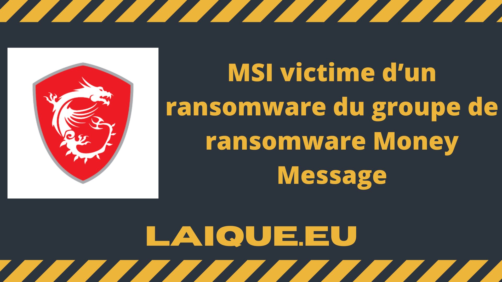 MSI victime d’un ransomware - Laique.eu